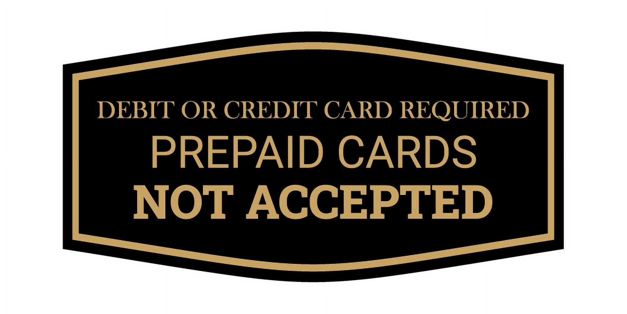 Signs ByLITA Fancy Debit Or Credit Card Required. Prepaid Cards Not ...