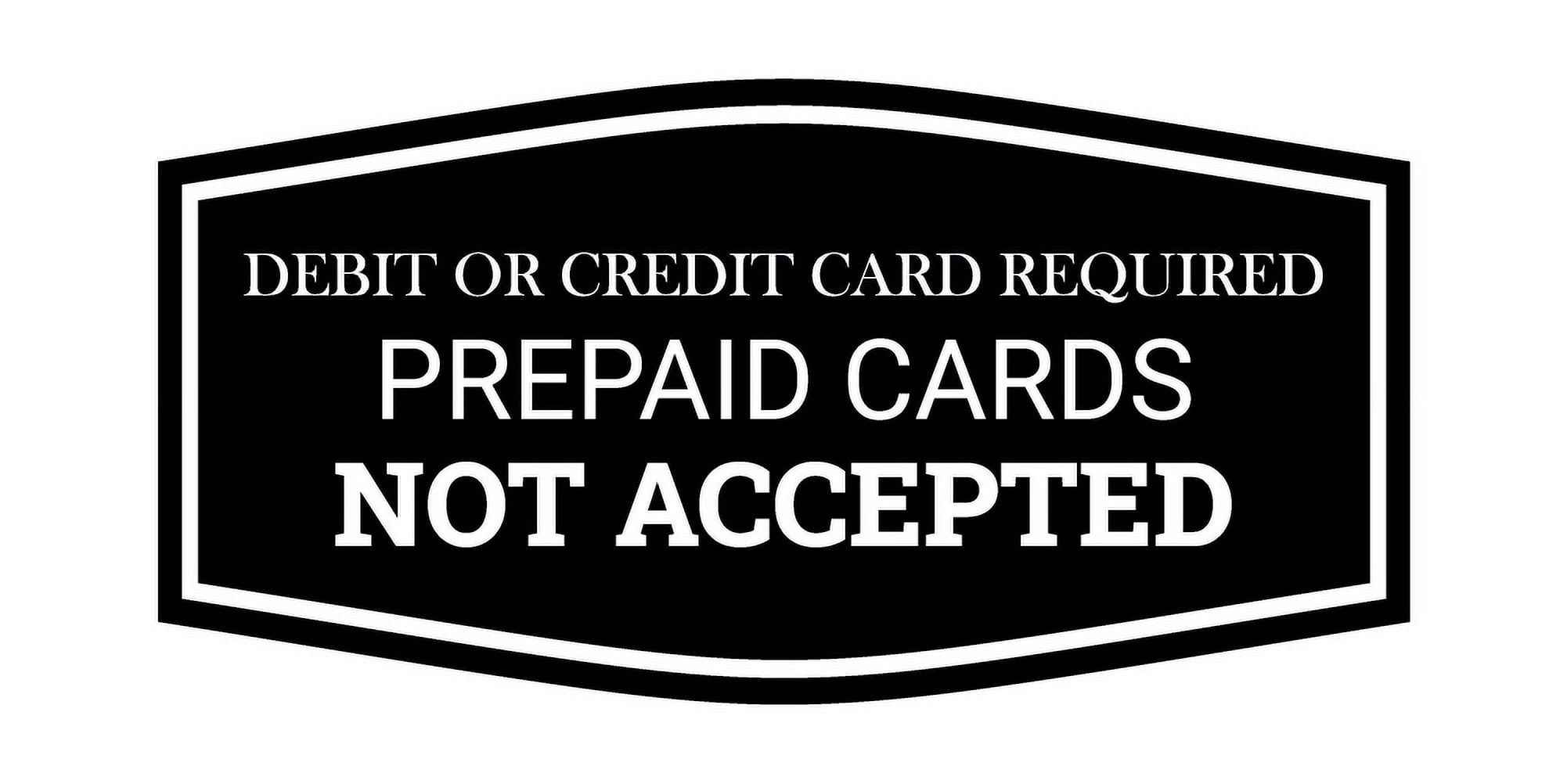 Signs ByLITA Fancy Debit Or Credit Card Required. Prepaid Cards Not ...