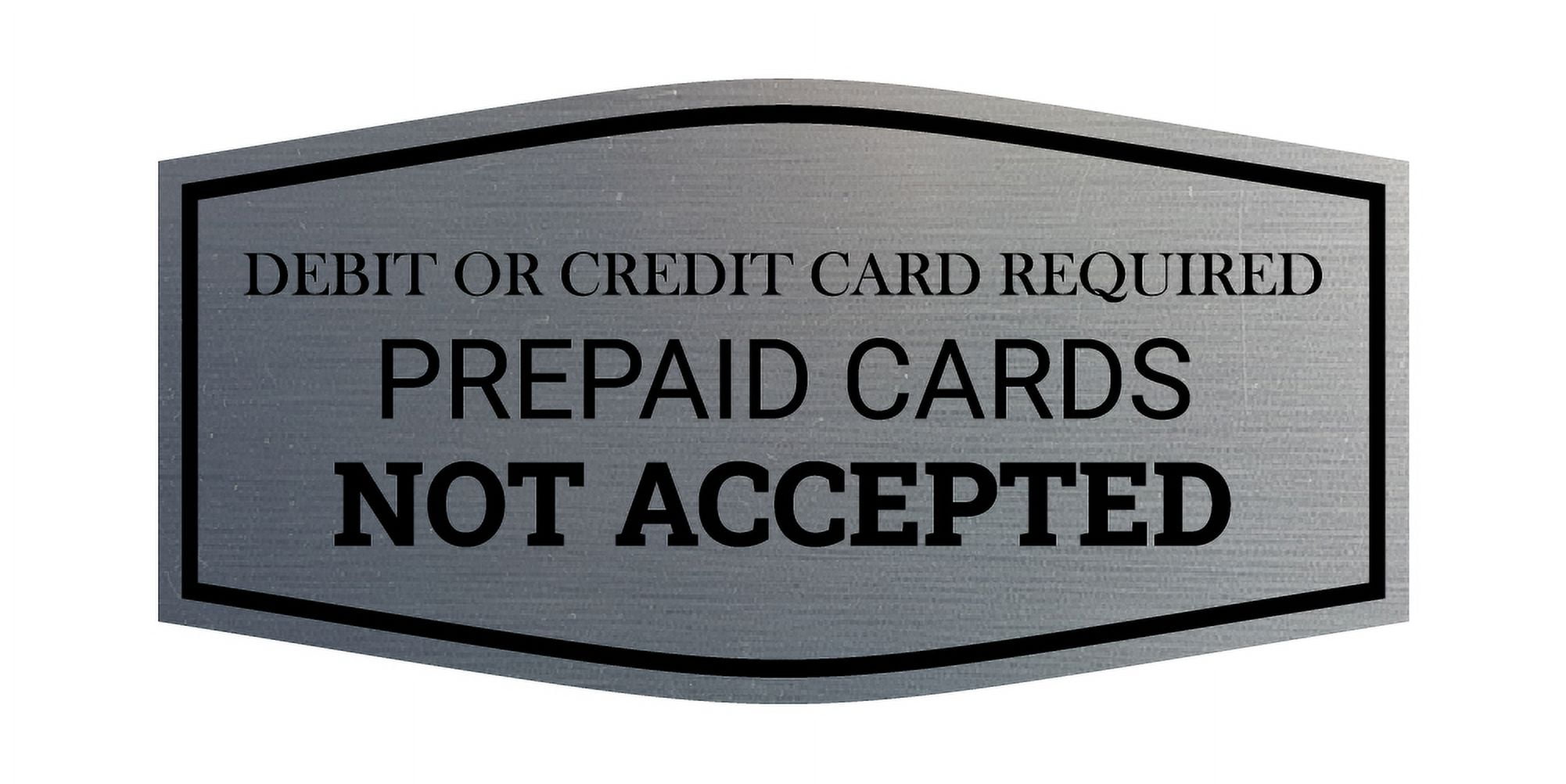 Signs ByLITA Fancy Debit Or Credit Card Required. Prepaid Cards Not ...
