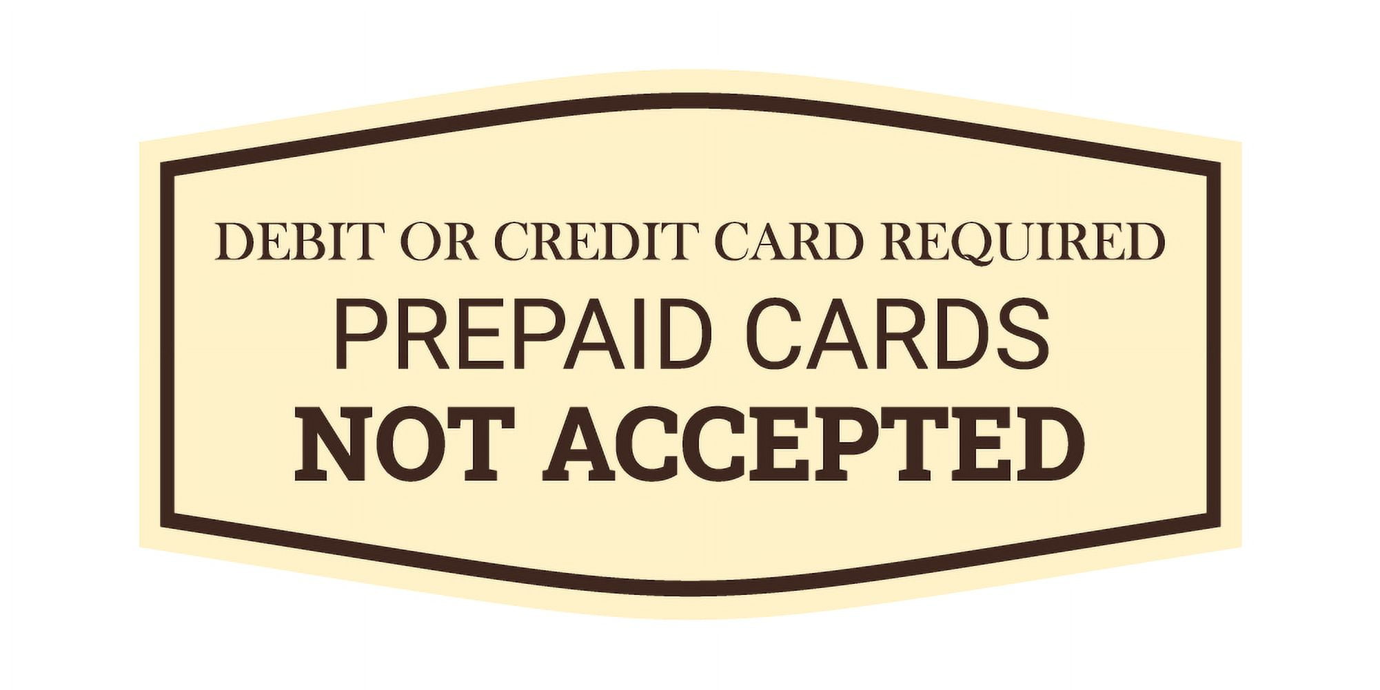 Signs ByLITA Fancy Debit Or Credit Card Required. Prepaid Cards Not ...
