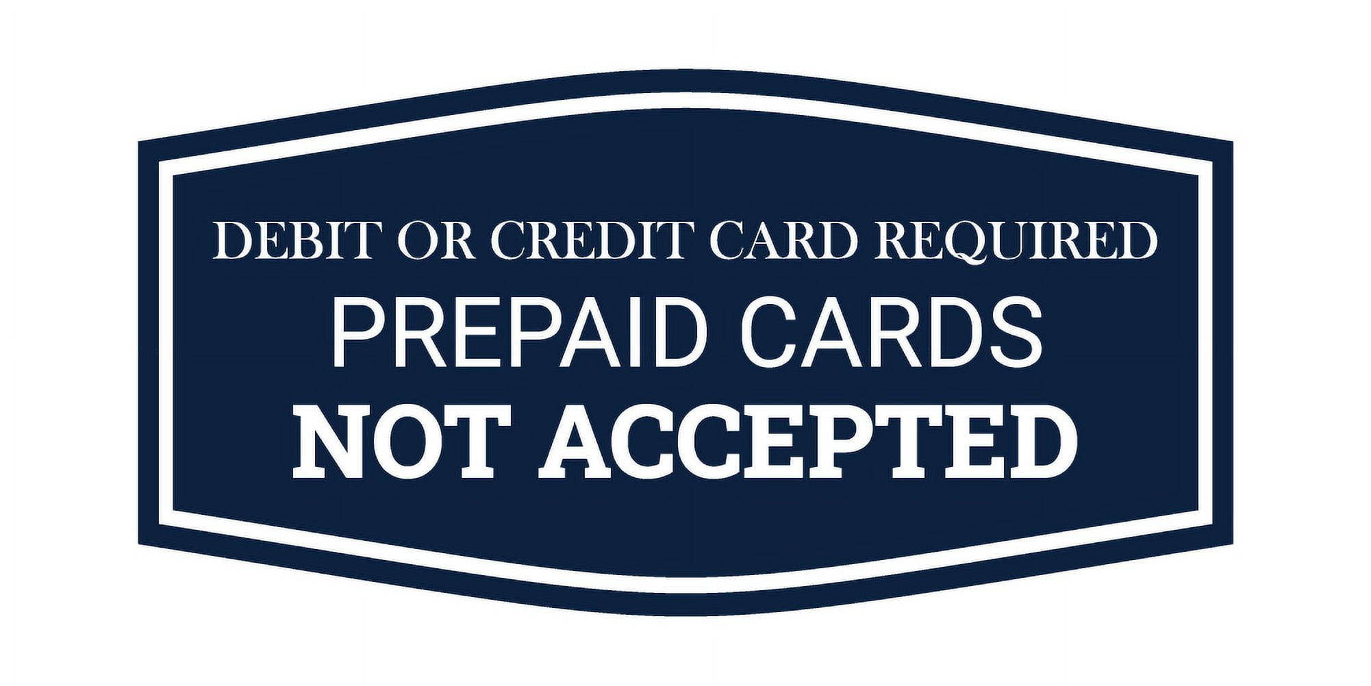 Signs ByLITA Fancy Debit Or Credit Card Required. Prepaid Cards Not ...