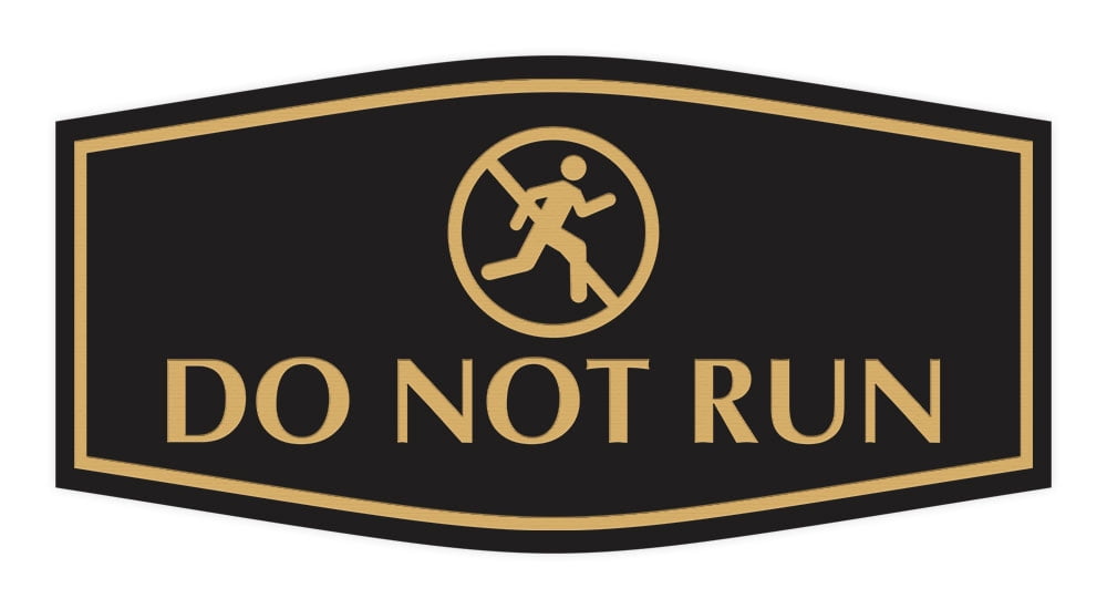 Signs ByLITA Fancy Do Not Run Sign (Black /Gold) - Small - Walmart.com