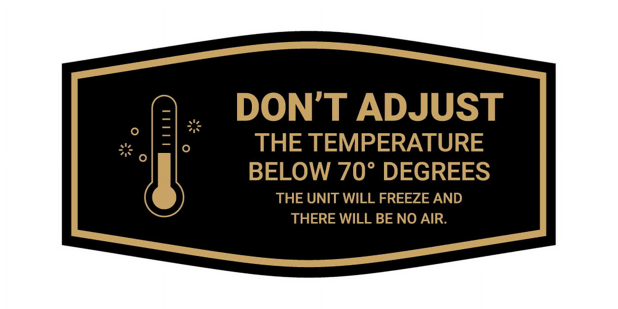 Signs ByLITA Fancy Don't Adjust The Temperature Below 70 Degrees The ...