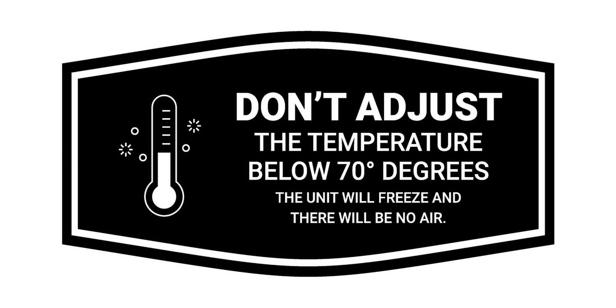 Signs ByLITA Fancy Don't Adjust The Temperature Below 70 Degrees The ...
