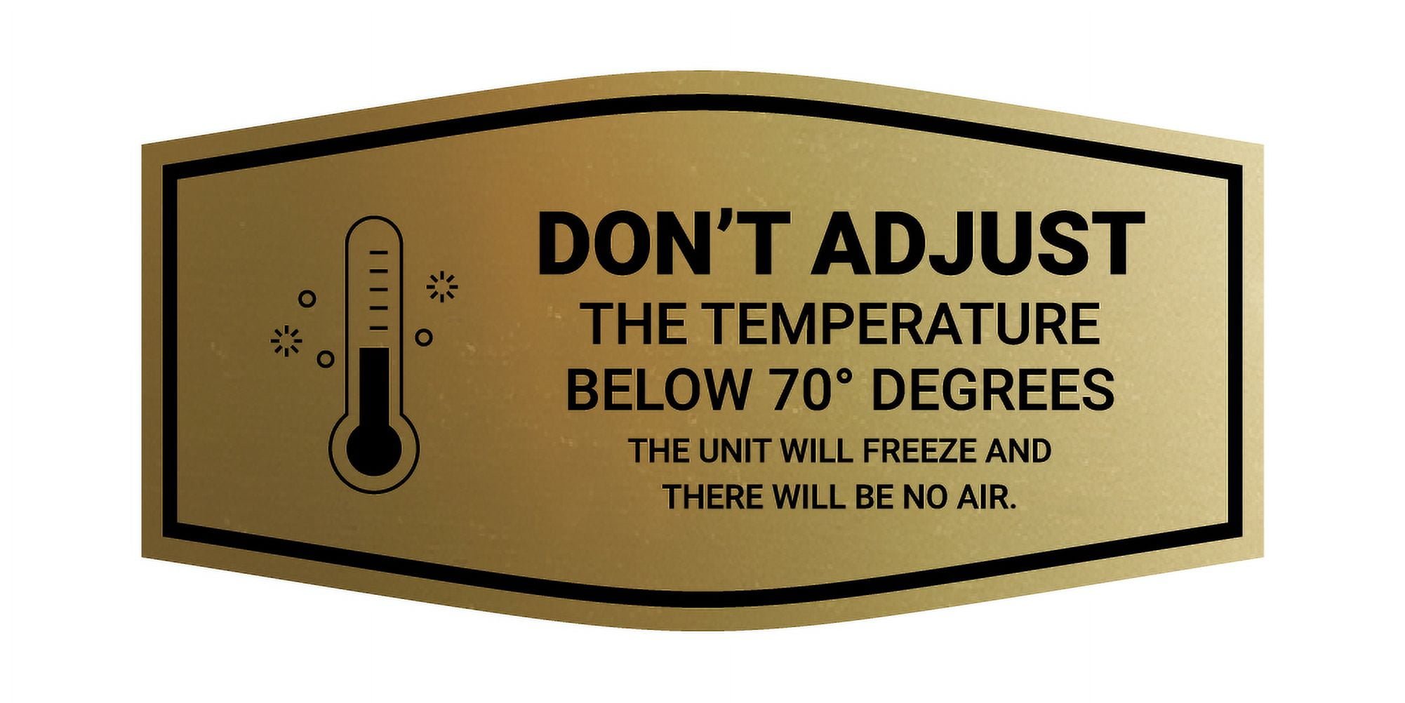 Signs ByLITA Fancy Don't Adjust The Temperature Below 70 Degrees The ...