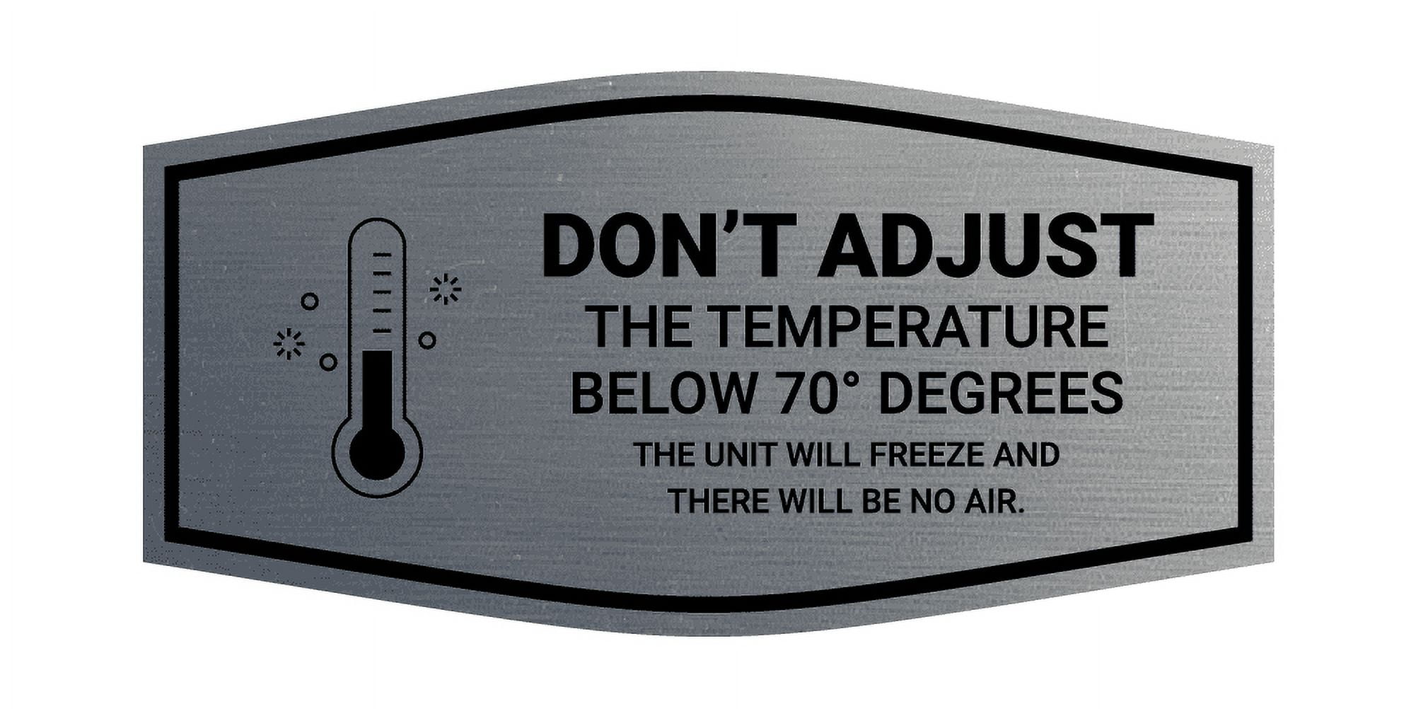 Signs ByLITA Fancy Don't Adjust The Temperature Below 70 Degrees The ...