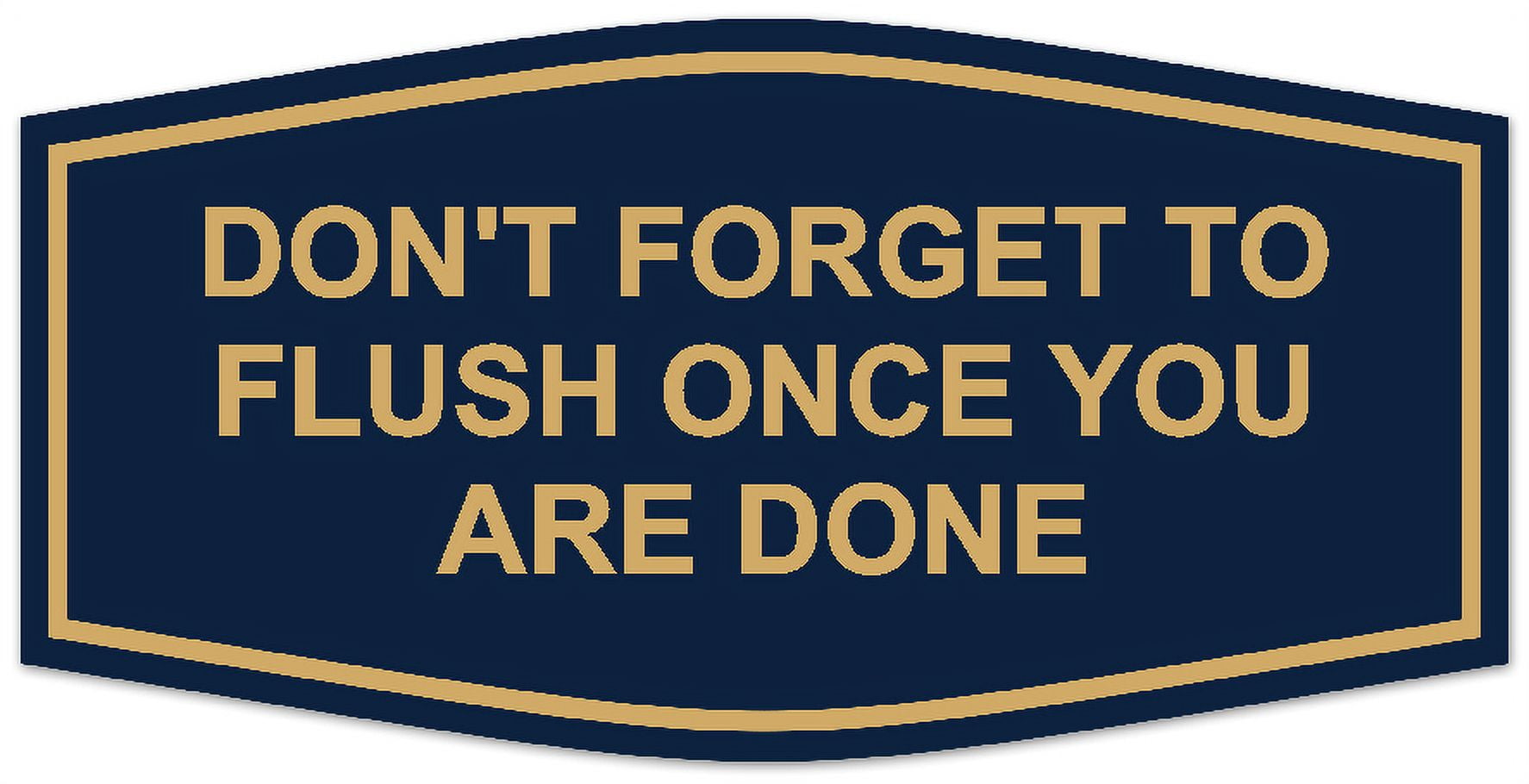 Signs ByLITA Fancy Don't Forget To Flush Once You Are Done Sign - Laser ...