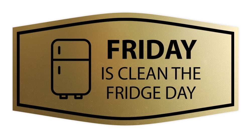 Signs ByLITA Fancy Friday Is Clean The Fridge Day Sign (Brushed Gold ...