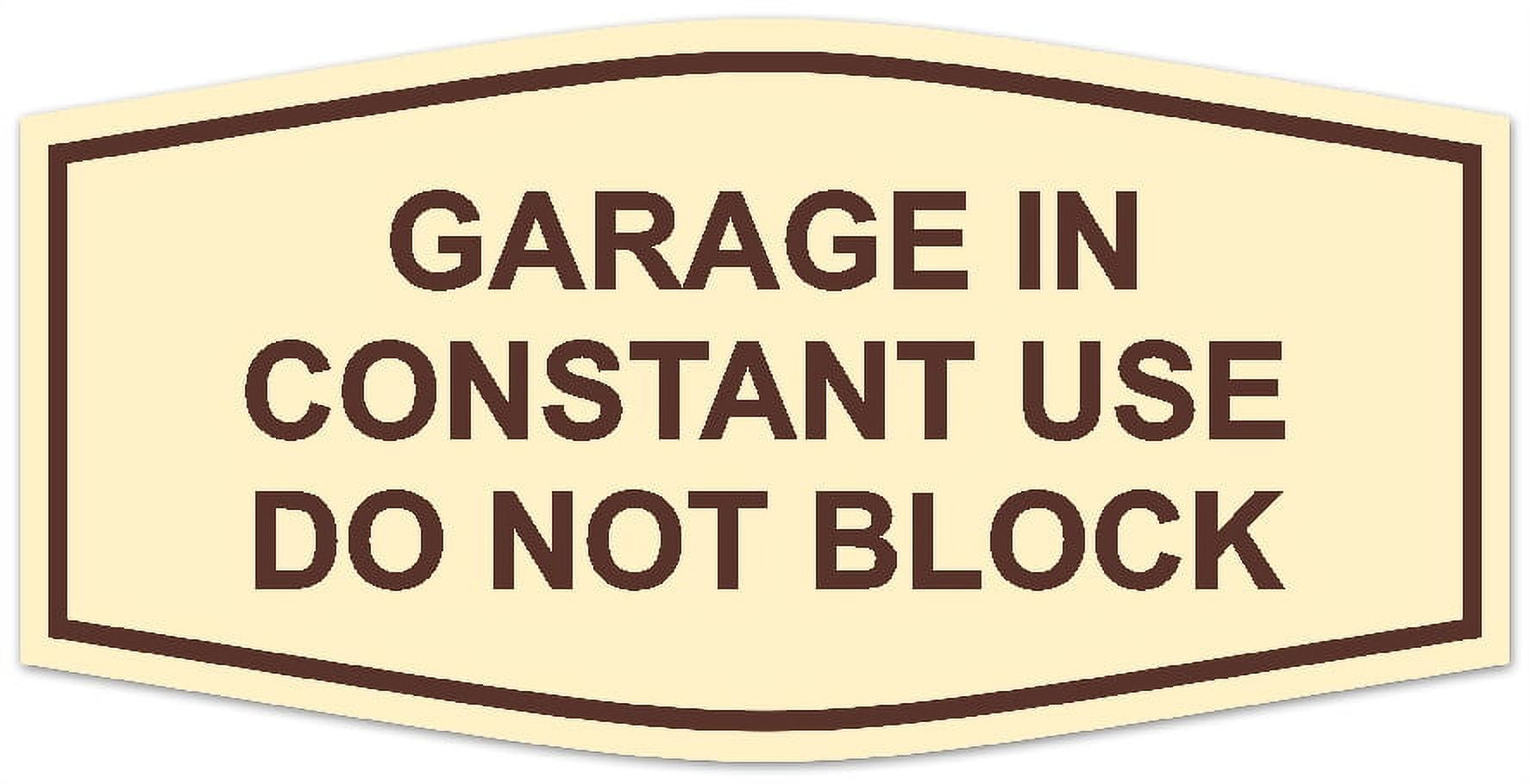Signs ByLITA Fancy Garage In Constant Use, Do Not Block Sign - Laser ...