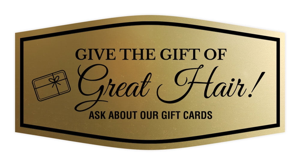 Signs ByLITA Fancy Give the Gift of Great Hair! Ask About Our Gift ...