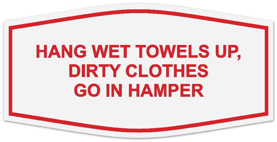 Signs ByLITA Fancy Hang Wet Towels Up, Dirty Clothes Go In Hamper Sign ...