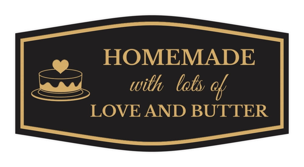 Signs ByLITA Fancy Homemade With Lots Of Love and Butter Sign (Black ...