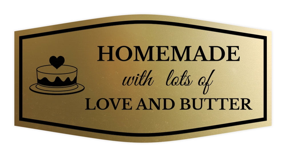 Signs ByLITA Fancy Homemade With Lots Of Love and Butter Sign (Brushed ...