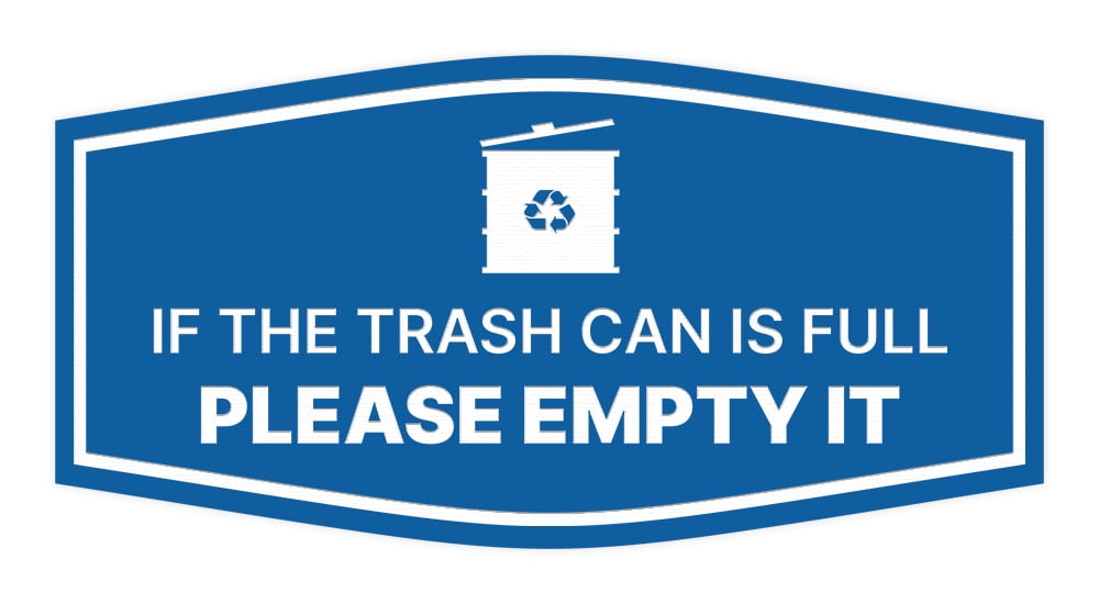 Signs ByLITA Fancy If the Trash Can is Full, Please Empty It Sign (Blue ...