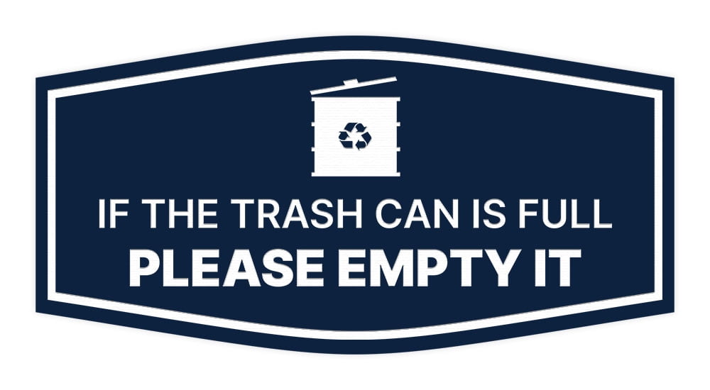 Signs ByLITA Fancy If the Trash Can is Full, Please Empty It Sign (Navy ...