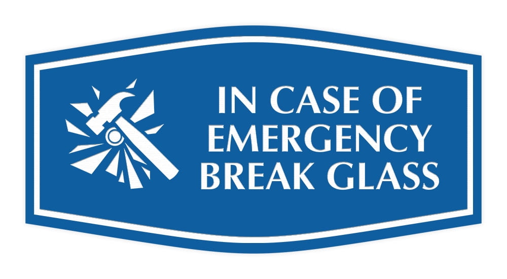 Signs ByLITA Fancy In Case of Emergency Break Glass Sign (Blue) - Small ...