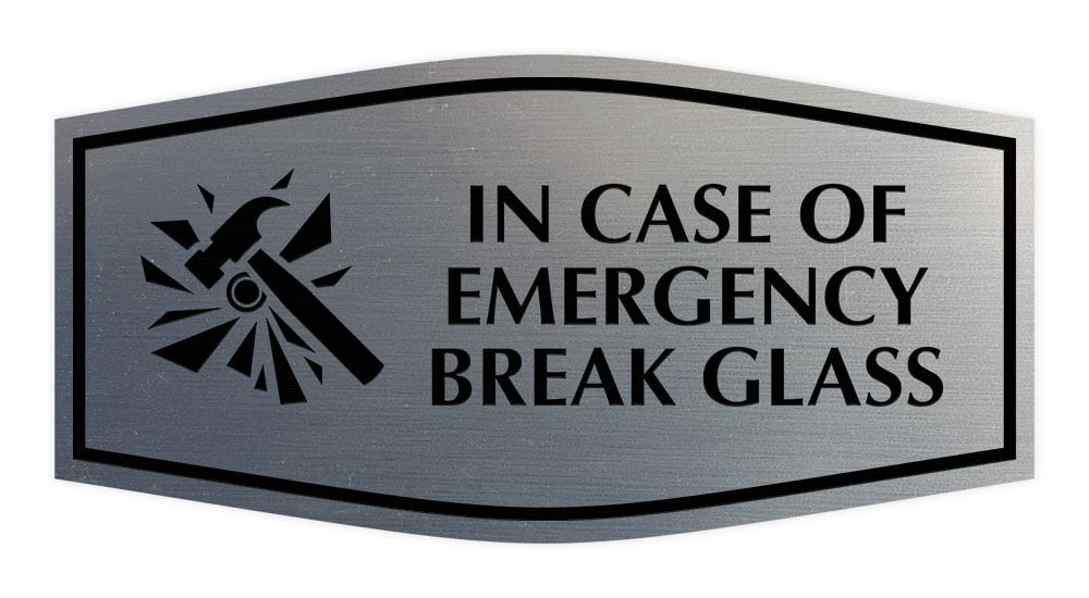 Signs ByLITA Fancy In Case of Emergency Break Glass Sign (Brushed ...