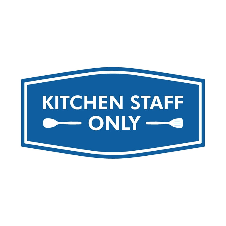 Kitchen Staff Only Signs Restricted Area .. Kitchen Staff Only Sign