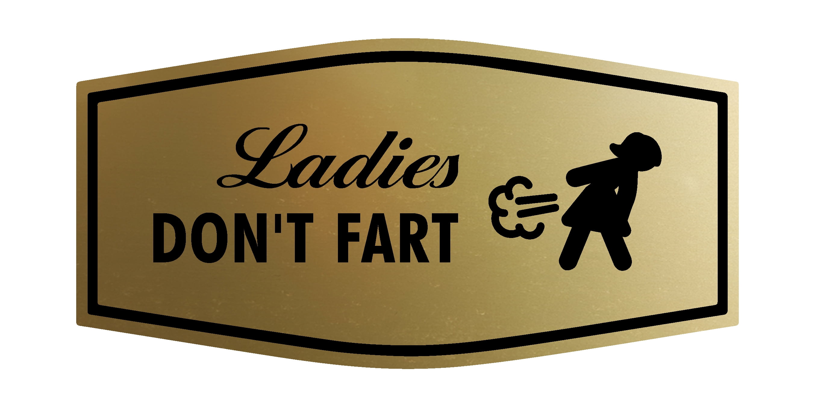 Signs ByLITA Fancy Ladies Don't Fart Funny Restroom Decoration Sign ...