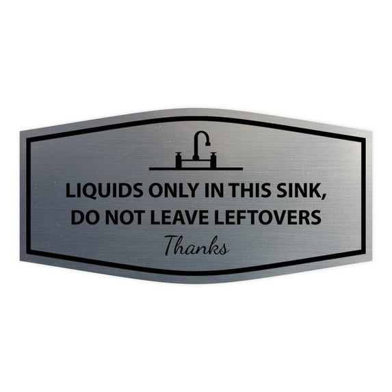 Signs ByLITA Fancy Liquids Only In This Sink, Do Not Leave Leftovers ...
