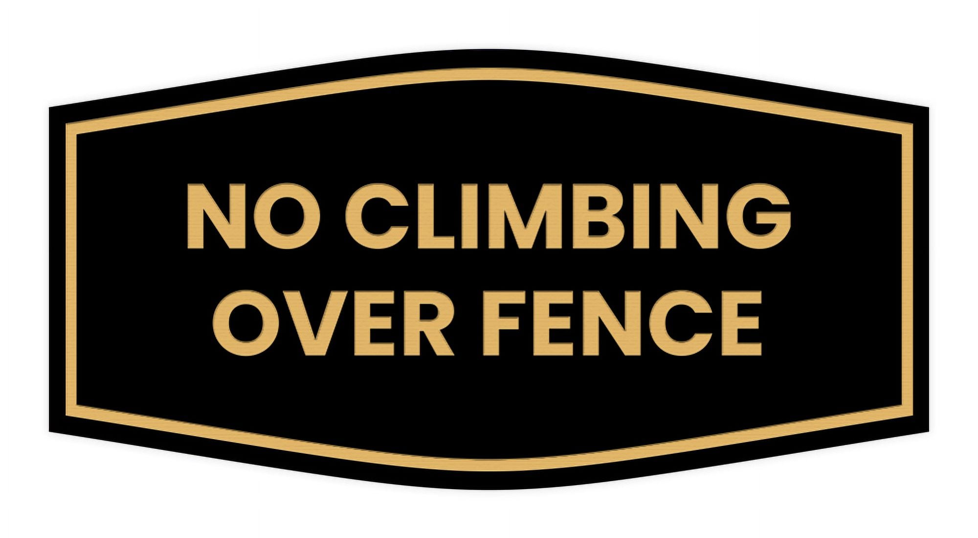 Signs ByLITA Fancy No Climbing Over Fence Sign - Safety Signs | Durable ...