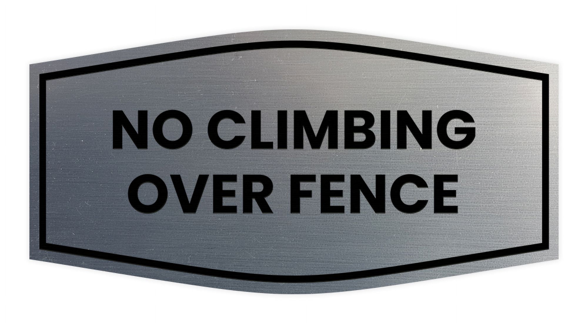 Signs ByLITA Fancy No Climbing Over Fence Sign - Safety Signs | Durable ...