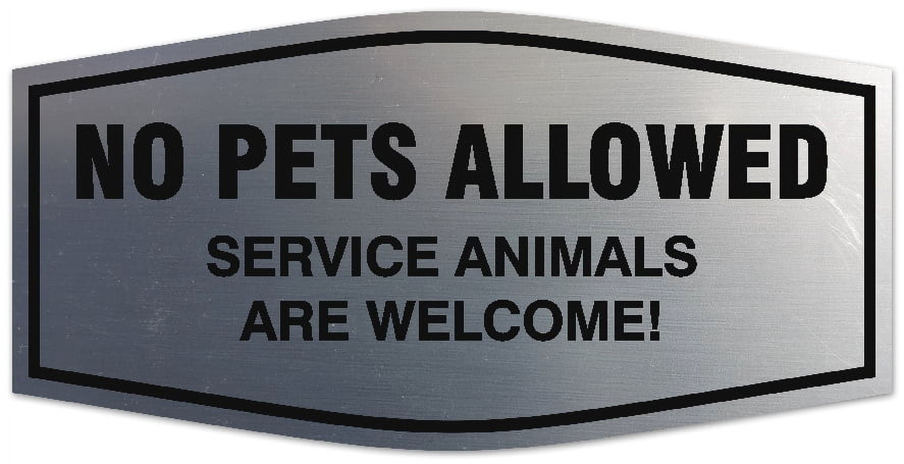 Signs ByLITA Fancy No pets allowed service animals are welcome Sign ...