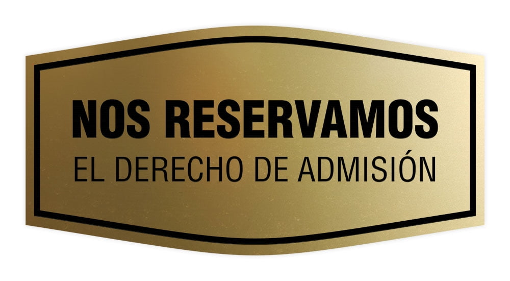 Signs ByLITA Fancy Nos Reservamos El Derecho De Admisión Sign (Brushed ...