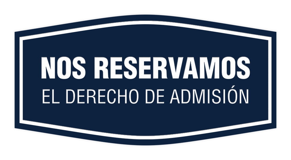Signs ByLITA Fancy Nos Reservamos El Derecho De Admisión Sign (Navy ...