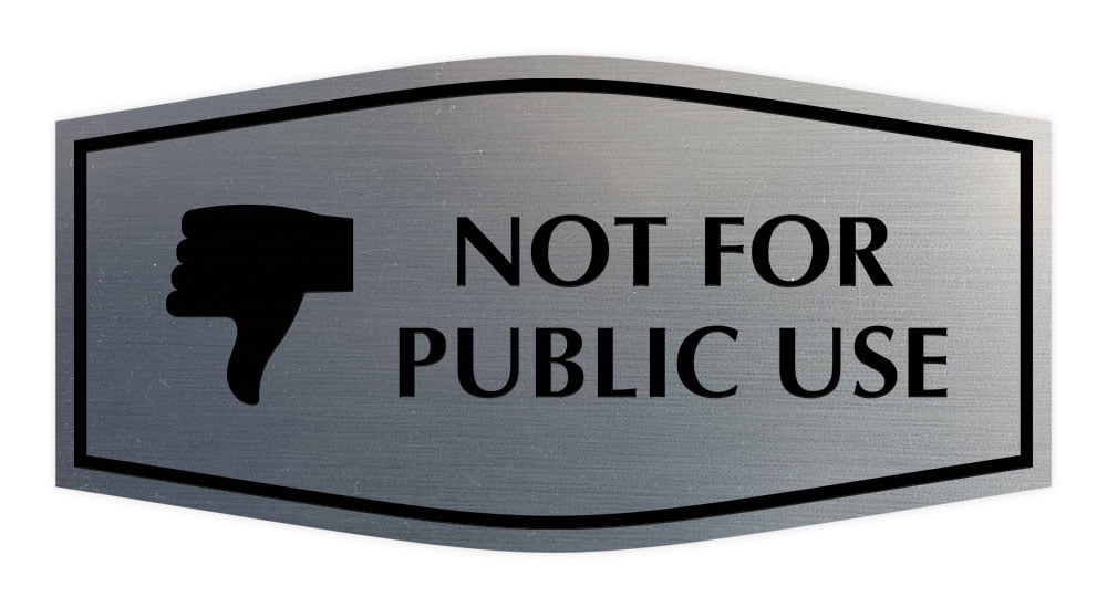 Signs ByLITA Fancy Not for Public Use Sign (Brushed Silver) - Large ...