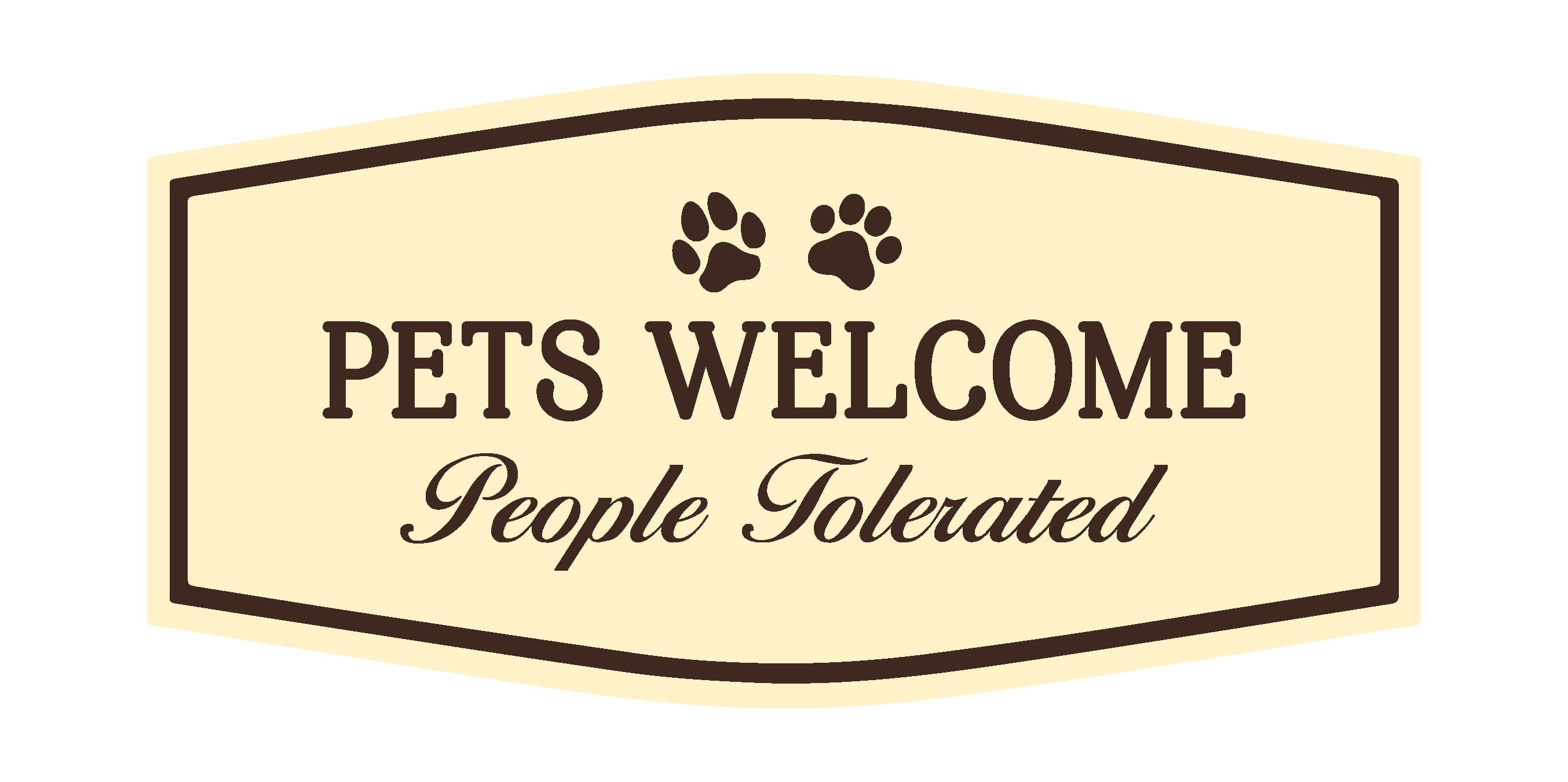 Signs ByLITA Fancy Pets Welcome People Tolerated Pets Decoration Sign ...