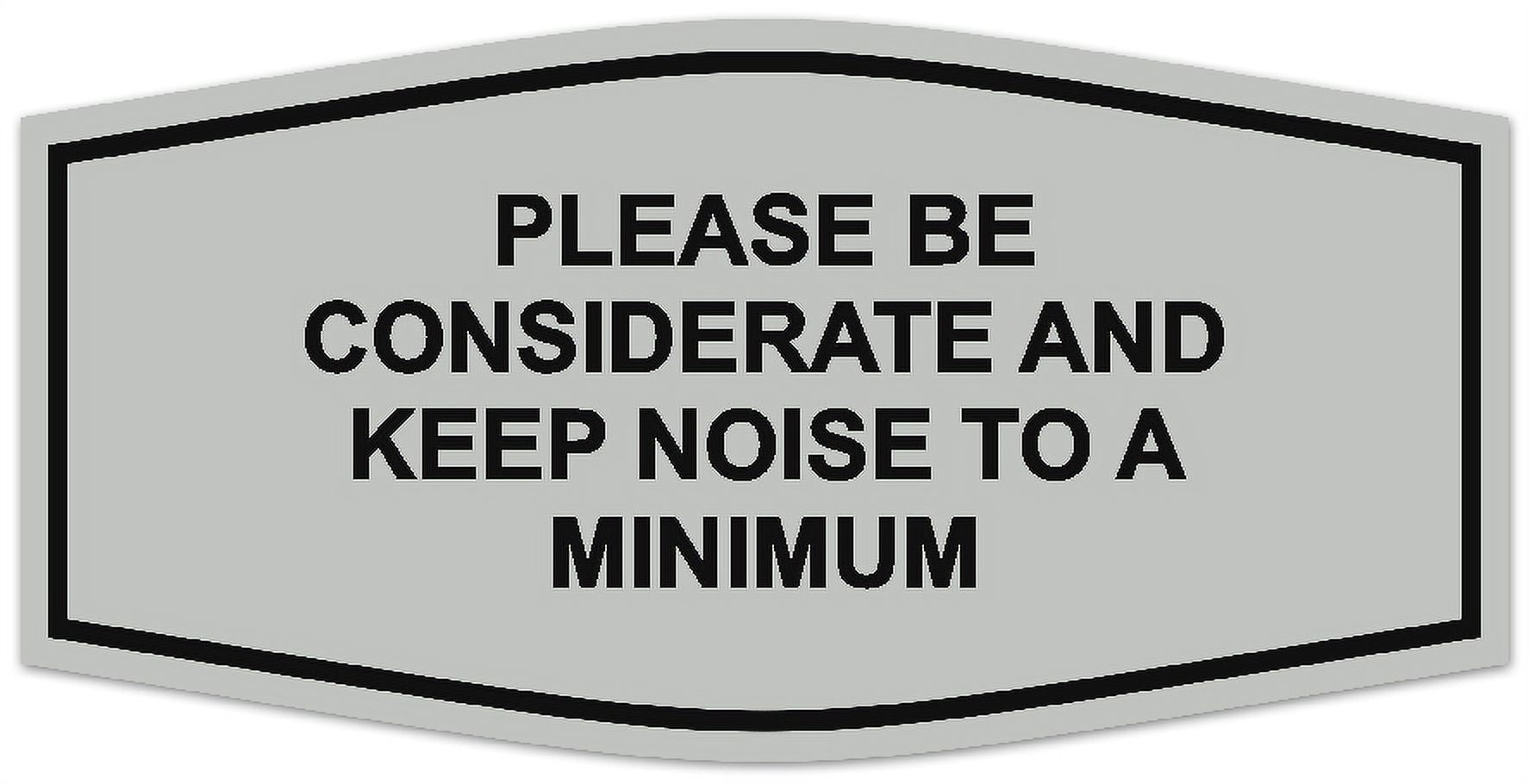 Signs ByLITA Fancy Please Be Considerate and Keep Noise to a Minimum ...