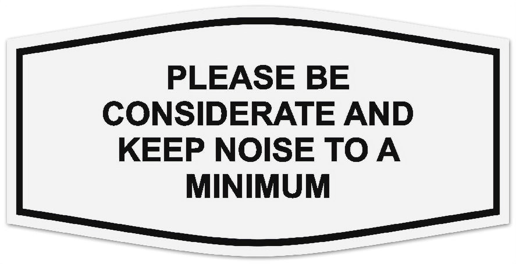 Signs ByLITA Fancy Please Be Considerate and Keep Noise to a Minimum ...