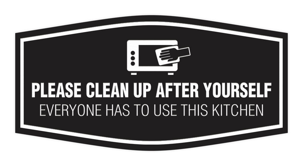 Signs ByLITA Fancy Please Clean Up After Yourself Everyone Has To Use ...