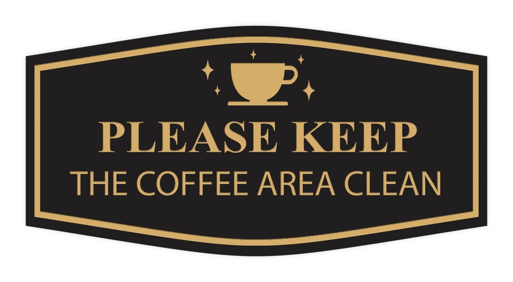 Signs ByLITA Fancy Please Keep The Coffee Area Clean Sign (Black /Gold ...