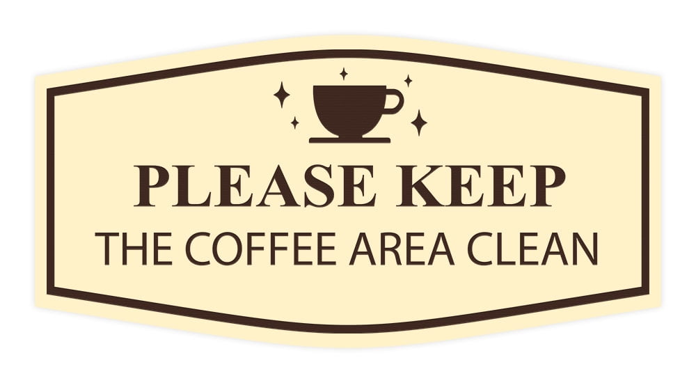 Signs ByLITA Fancy Please Keep The Coffee Area Clean Sign (Ivory/Dark ...