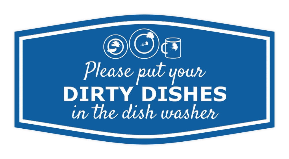 Signs ByLITA Fancy Please Put Your Dirty Dishes In The Dish Washer Sign ...