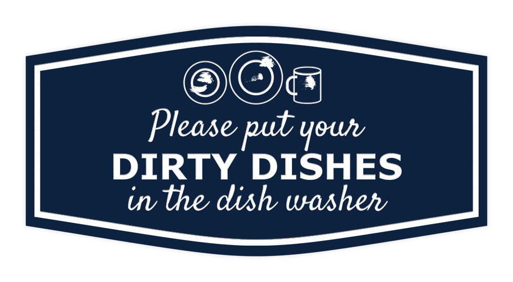Signs ByLITA Fancy Please Put Your Dirty Dishes In The Dish Washer Sign ...