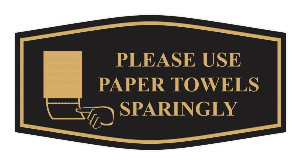 Signs ByLITA Fancy Please Use Paper Towels Sparingly Sign (Black /Gold ...