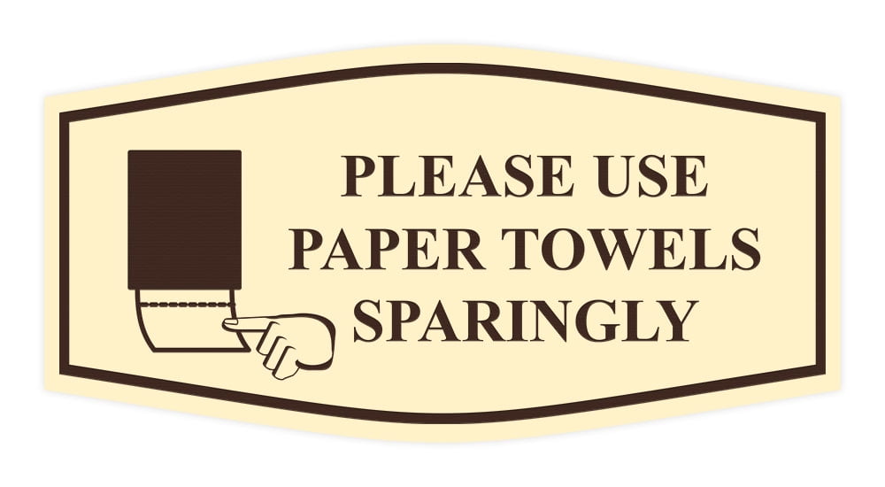 Signs ByLITA Fancy Please Use Paper Towels Sparingly Sign (Ivory/Dark ...