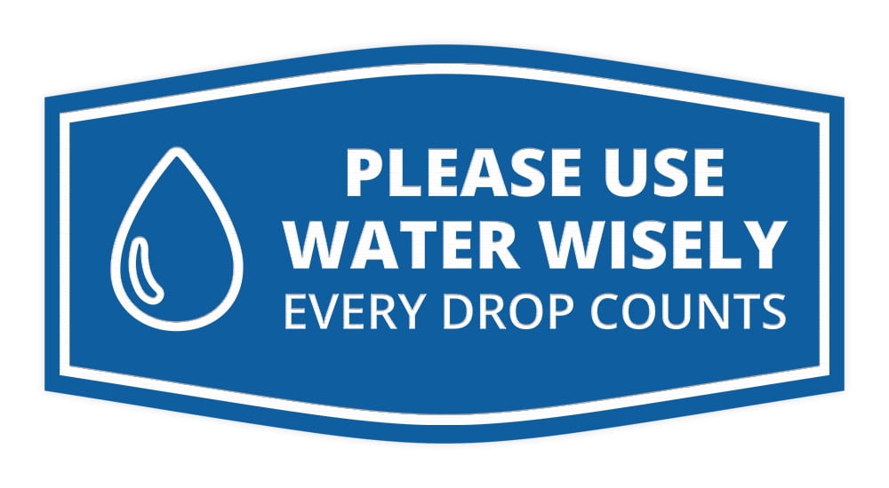 Signs ByLITA Fancy Please Use Water Wisely Every Drop Counts Sign (Blue ...