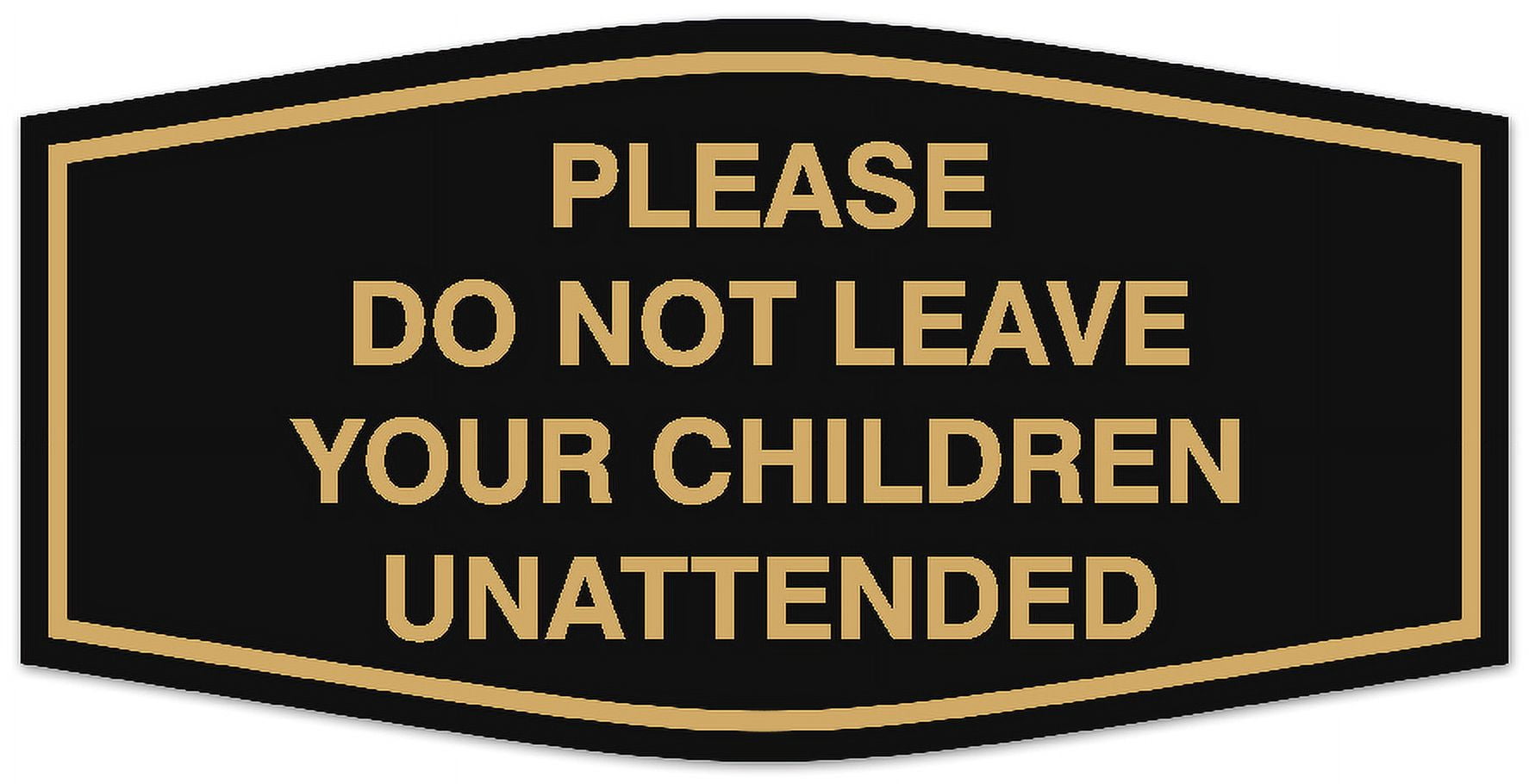 Signs ByLITA Fancy Please do not leave your children unattended Sign ...