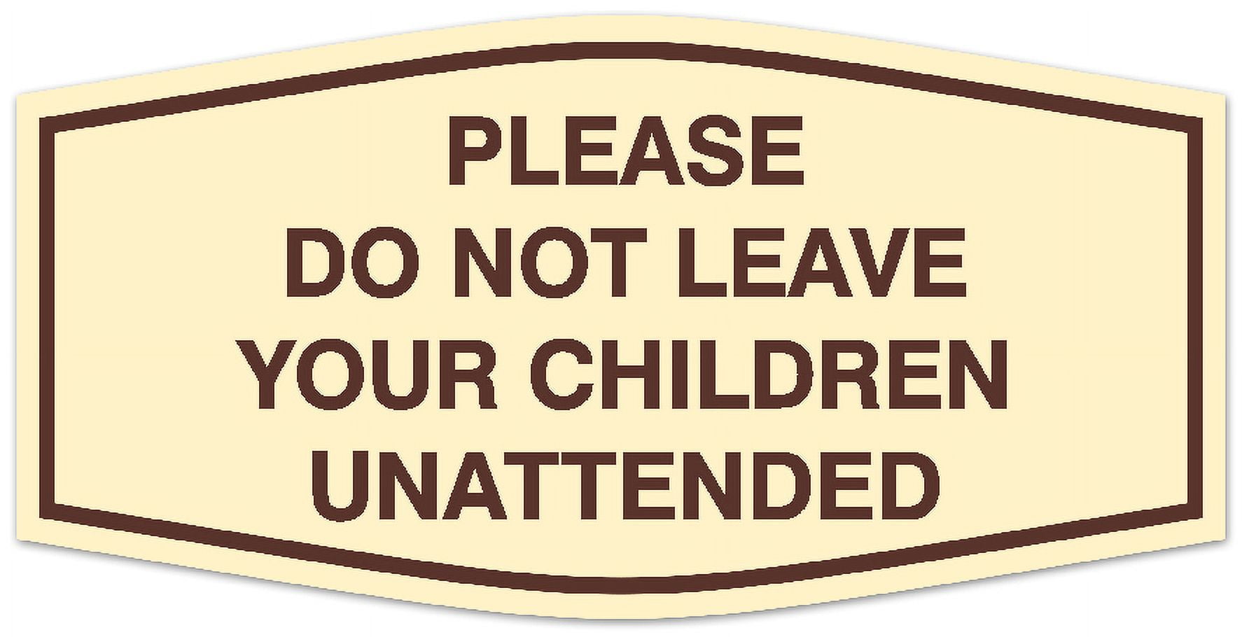 Signs ByLITA Fancy Please do not leave your children unattended Sign ...