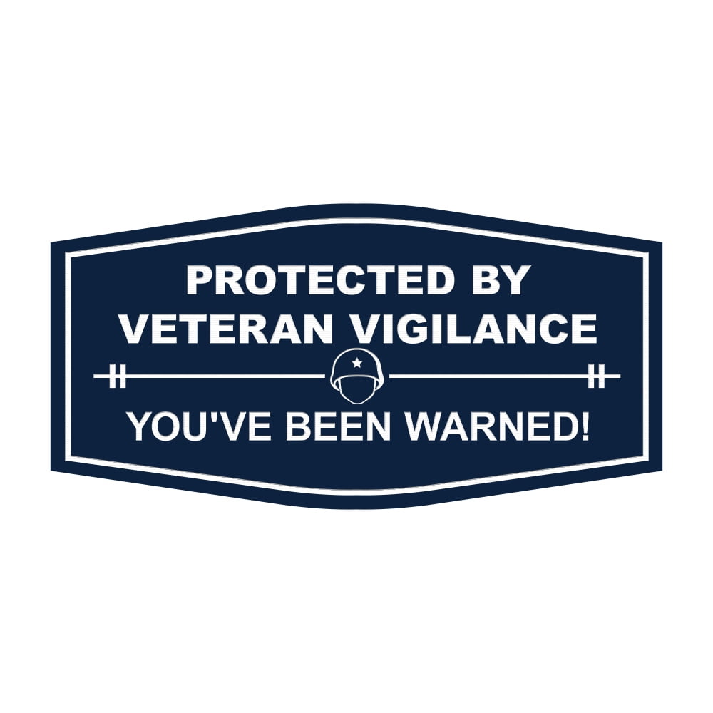 Signs ByLITA Fancy Protected by Veteran Vigilance: You've Been Warned ...