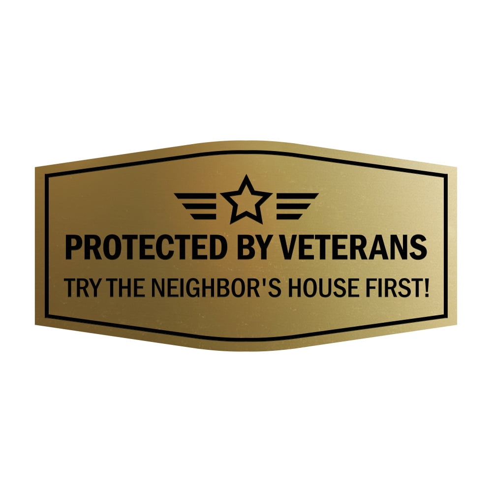 Signs ByLITA Fancy Protected by Veterans: Try the Neighbor's House ...