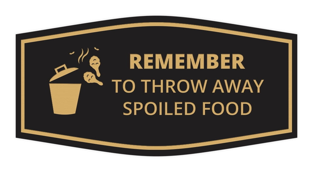 Signs ByLITA Fancy Remember To Throw Away Spoiled Food Sign (Black Gold ...