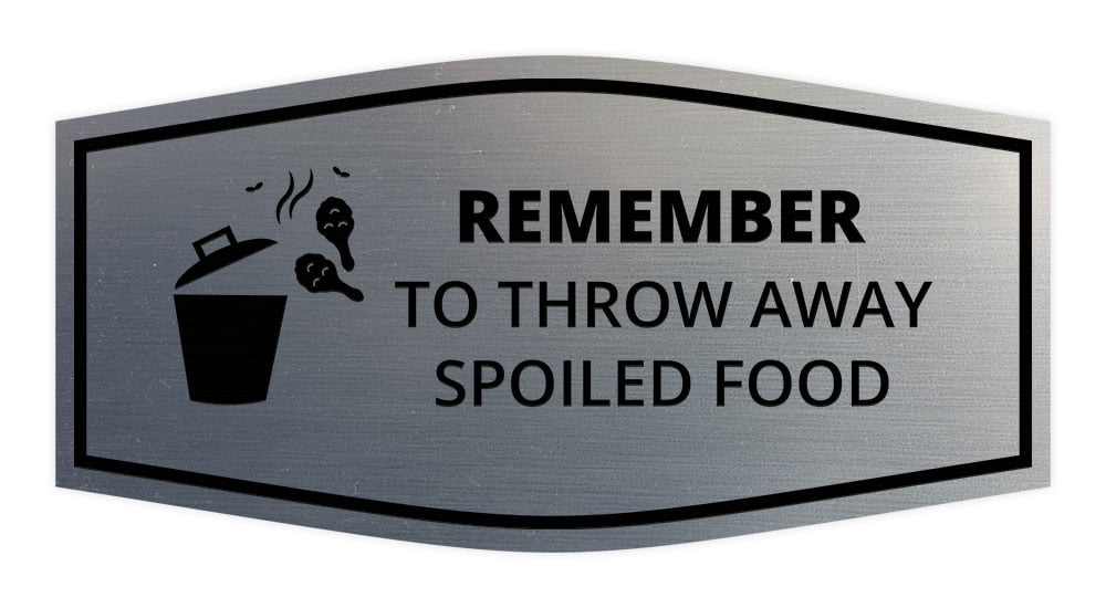 Signs ByLITA Fancy Remember To Throw Away Spoiled Food Sign (Brushed ...
