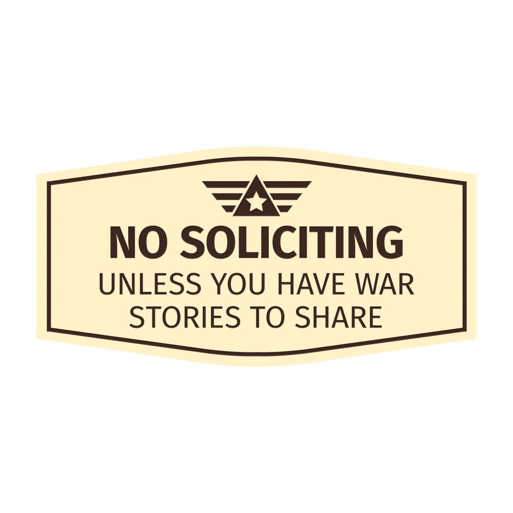 Signs ByLITA Fancy No Soliciting, Unless You Have War Stories to Share ...