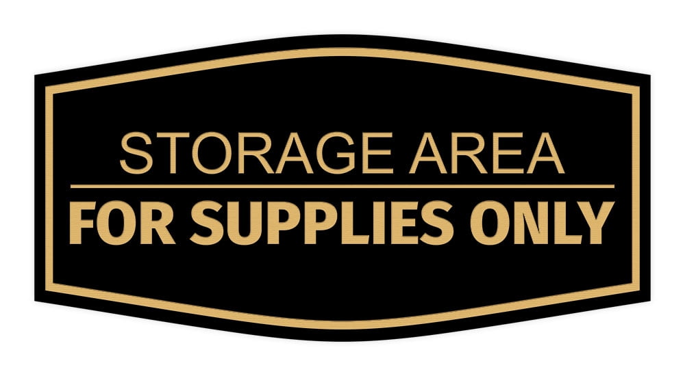 Signs ByLITA Fancy Storage Area for Supplies Only Durable ABS Plastic ...