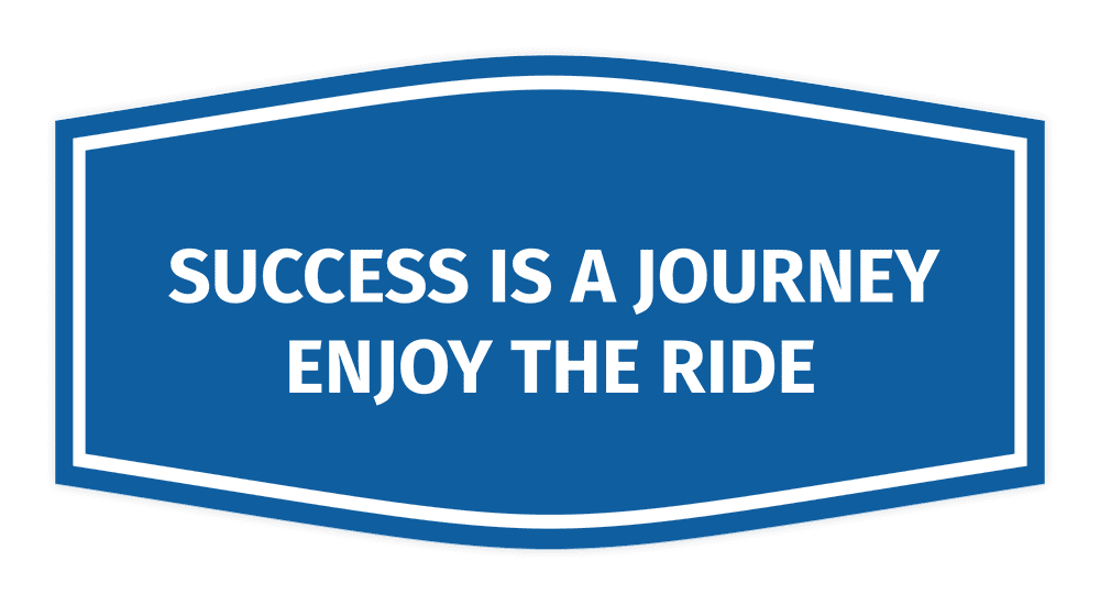 Signs ByLITA Fancy Success is a Journey, Enjoy the Ride Sign (Blue ...